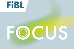 Neuer Podcast «FiBL Focus»
